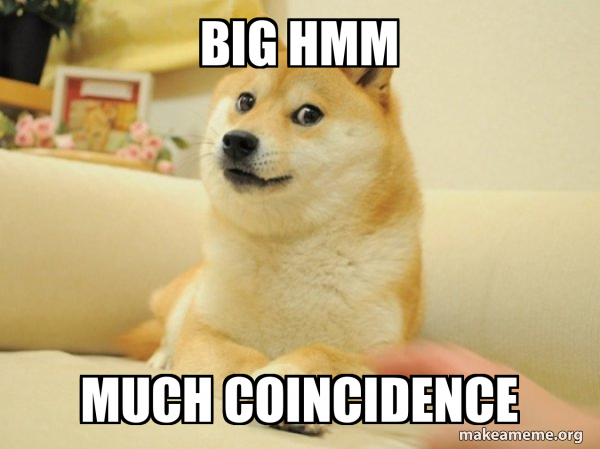 Big Hmm MUch Coincidence - Doge Meme Generator