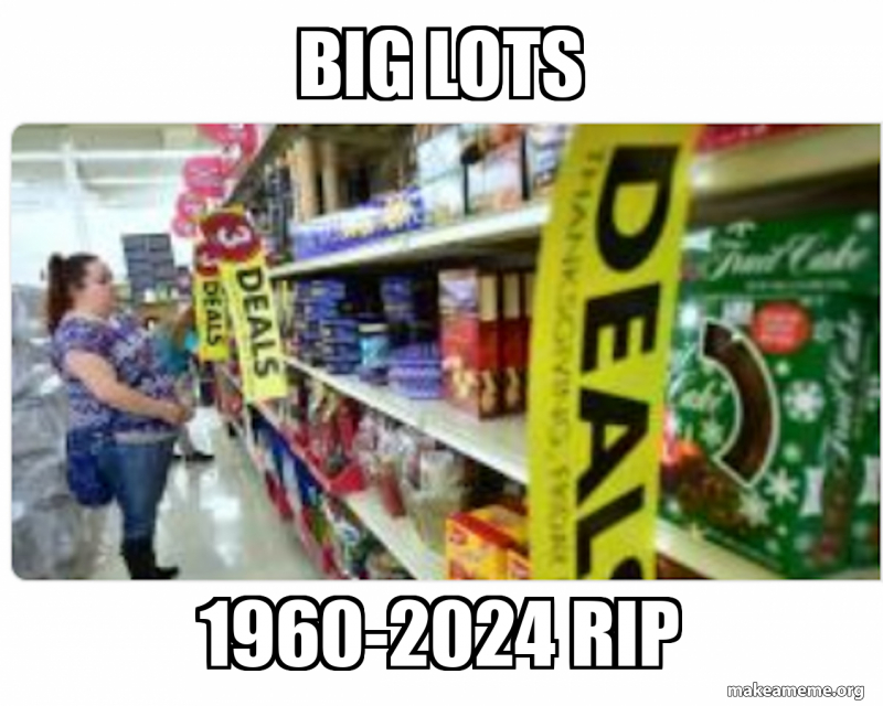 big lots 1960-2024 rip Meme Generator
