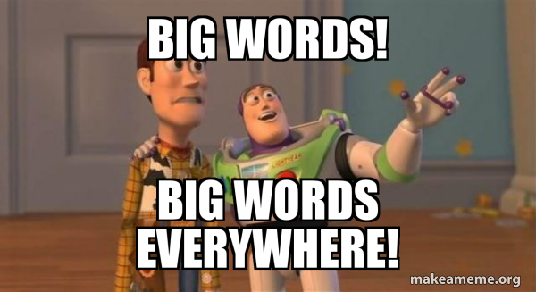 Big words! Big words everywhere! - Buzz and Woody (Toy Story) Meme Meme ...