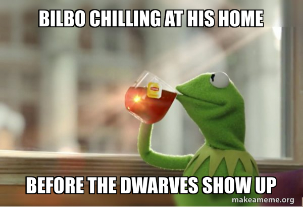 Bilbo chilling at his home Before the Dwarves show up - Kermit Drinking ...