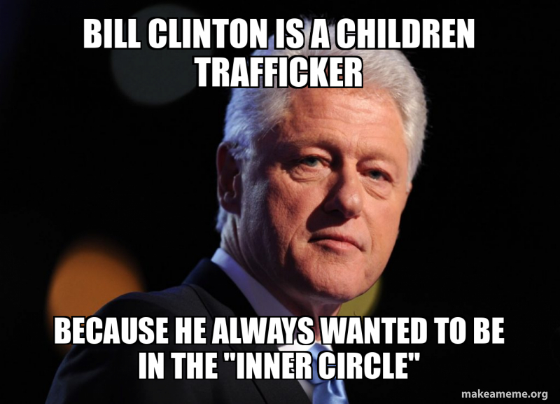 Bill Clinton is a children trafficker Because he always wanted to be in ...