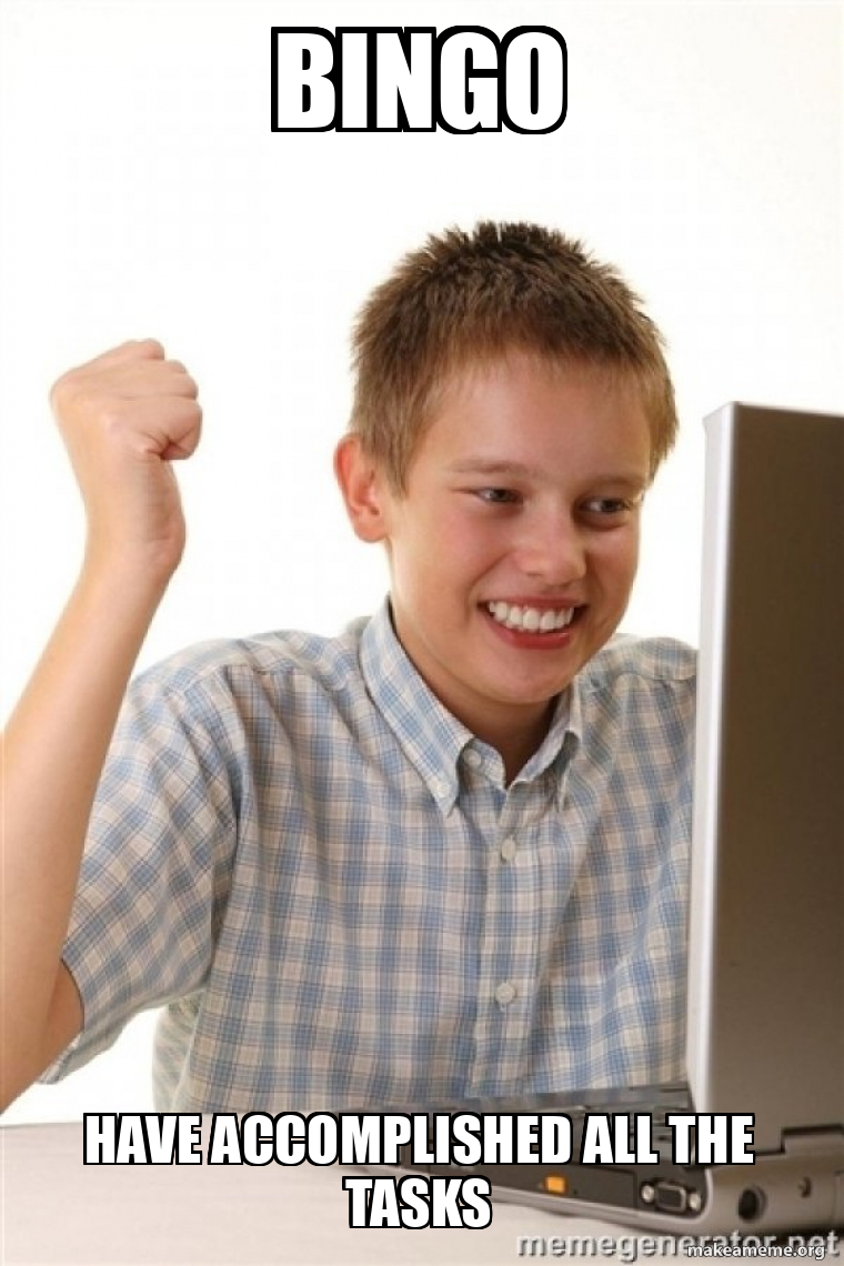 Bingo Have accomplished all the tasks - First Day on the Internet Kid ...