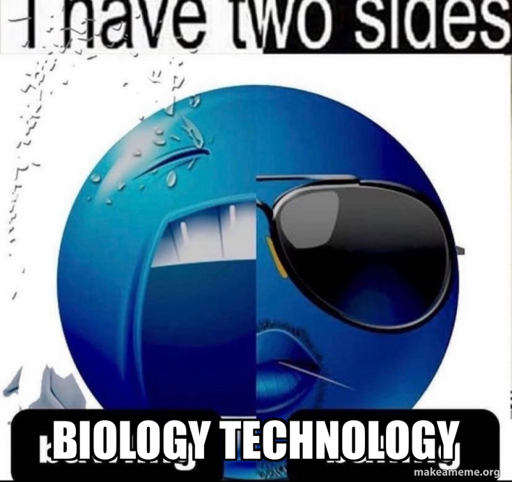 Biology Technology Meme Generator