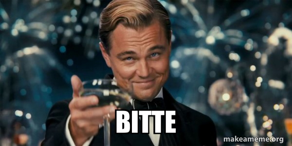 Bitte - Great Gatsby Reaction - Leonardo DiCaprio Toast Meme Generator