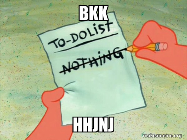 Bkk Hhjnj - TO-DO List | Make a Meme