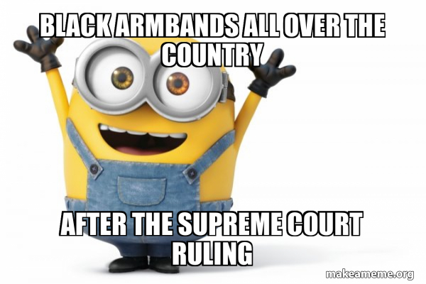 Black armbands all over the country after the supreme court ruling ...