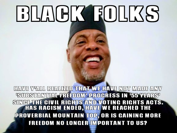 black folks Have y'all realized that we have not made any 'substantial ...