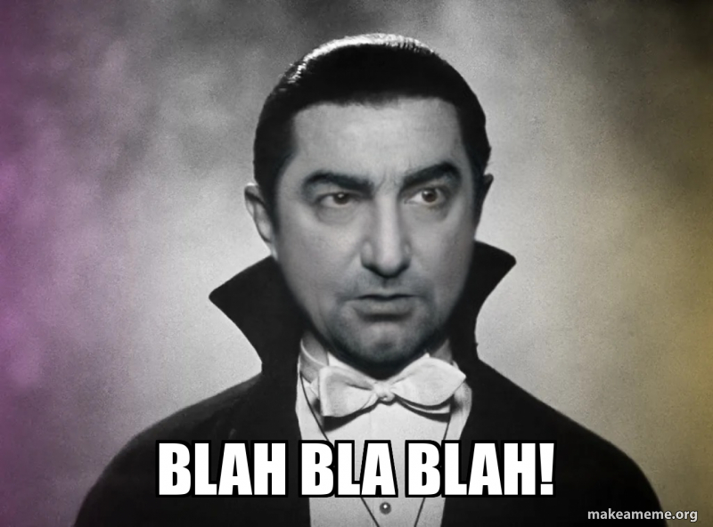 Blah bla blah! Meme Generator