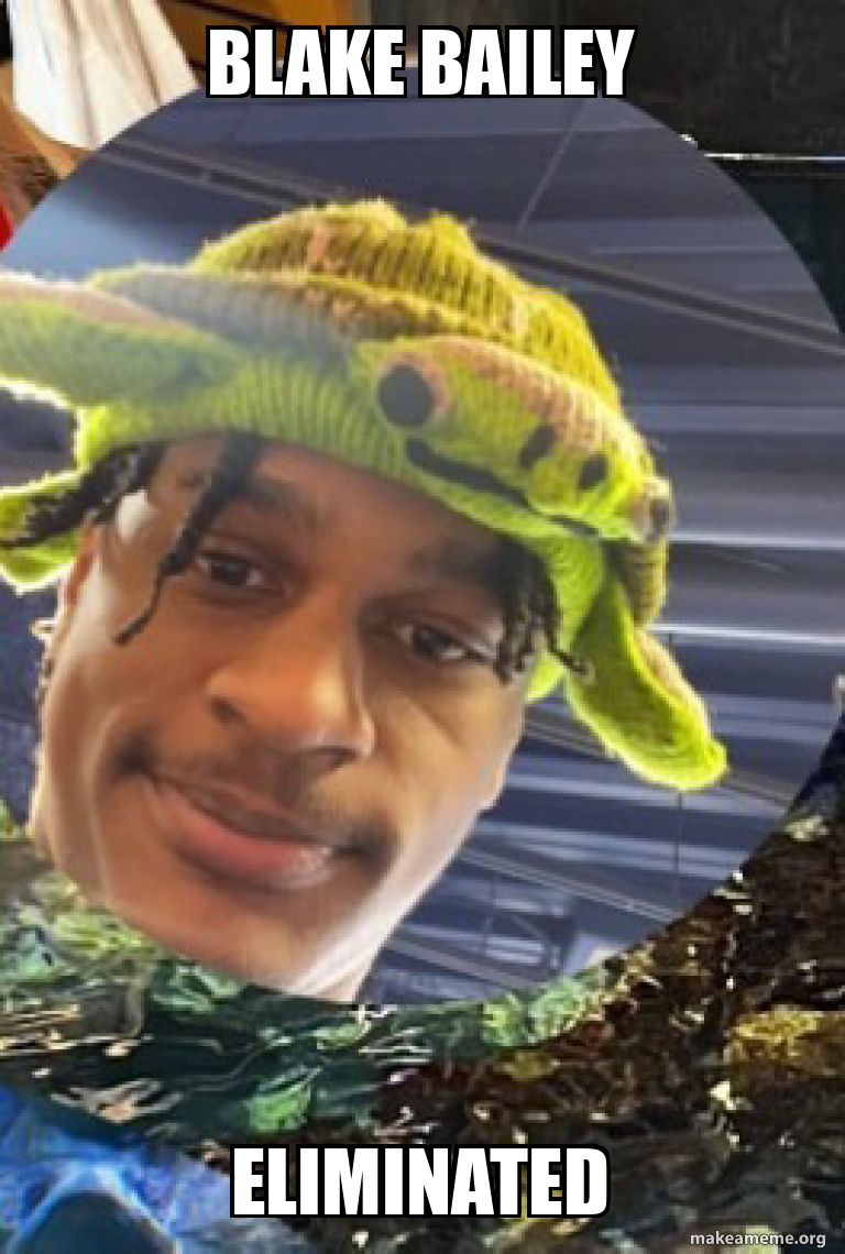 Blake Bailey Eliminated Meme Generator