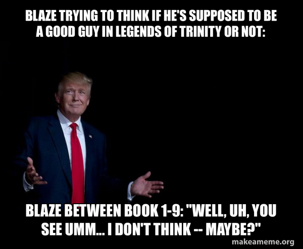 Blaze trying to think if he's supposed to be a good guy in Legends of ...