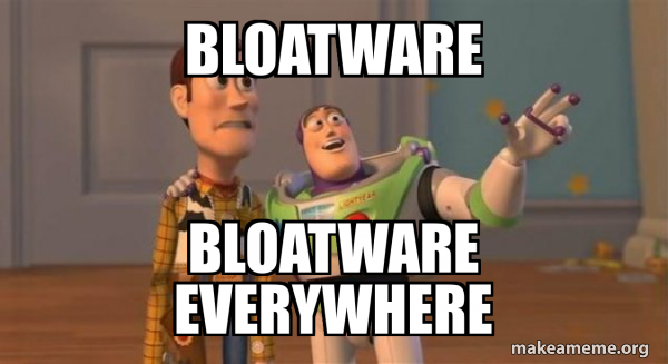 BLOATWARE BLOATWARE EVERYWHERE - Buzz and Woody (Toy Story) Meme Meme ...
