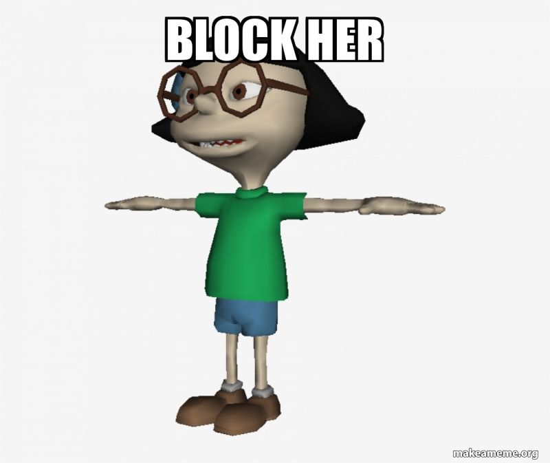 Block her Meme Generator