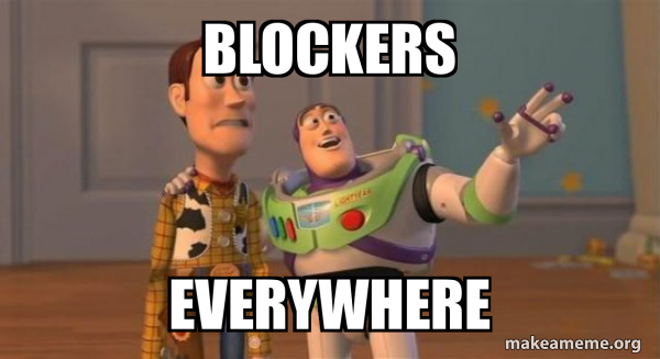 BLOCKERS EVERYWHERE - Buzz and Woody (Toy Story) Meme Meme Generator