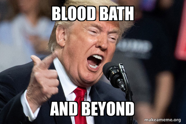 blood bath and beyond Meme Generator