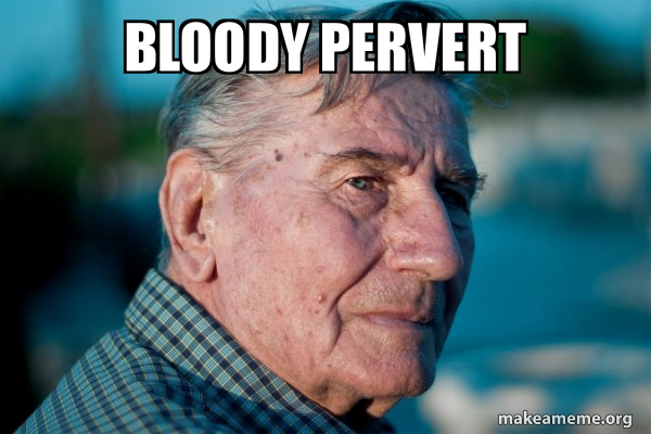 Old Pervert Memes