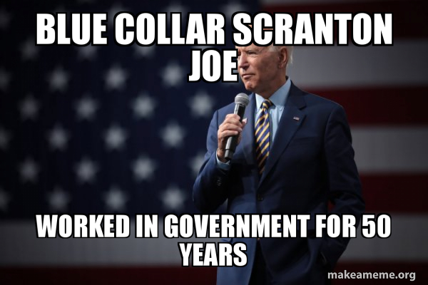 blue collar scranton joe worked in government for 50 years - Joe Biden ...