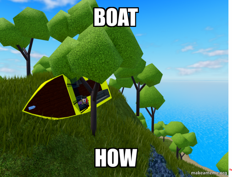Boat How Meme Generator