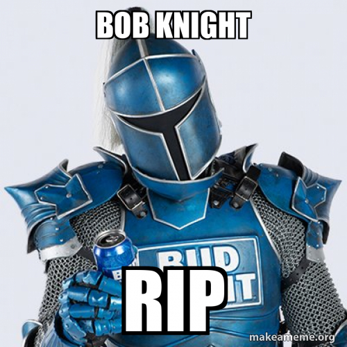 Bob knight Rip Meme Generator