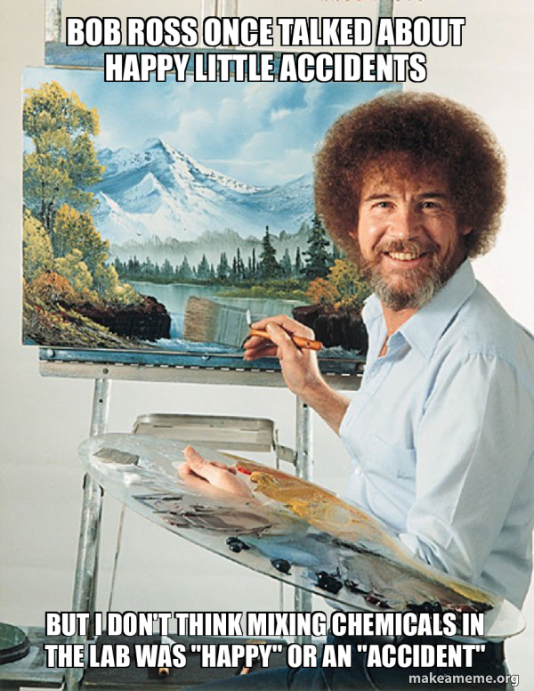 Bob Ross once talked about happy little accidents But I don't think ...