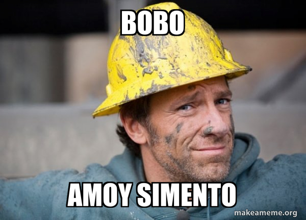 bobo Amoy simento - A Dirty Job Meme Generator