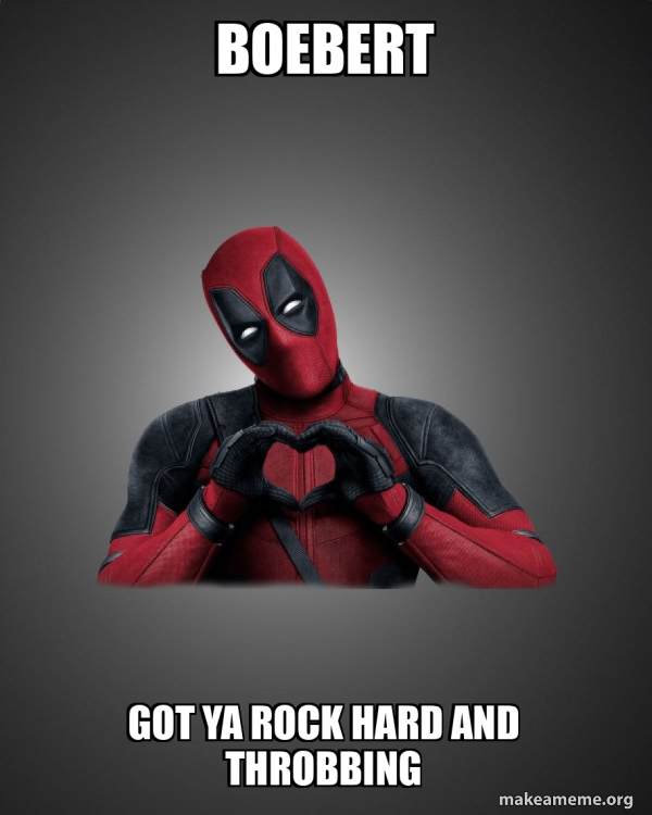 boebert got ya rock hard and throbbing - Deadpool Heart Hands Meme ...