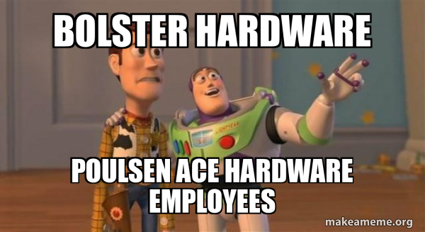 Bolster Hardware Poulsen Ace Hardware Employees - Buzz and Woody (Toy ...