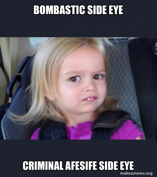 bombastic side eye criminal afesife side eye - Side-Eyes Chloe Meme ...
