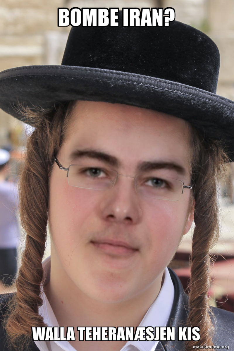 Bombe iran? Walla teheranæsjen kis Meme Generator