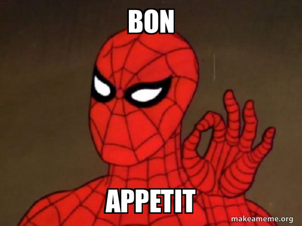 Bon Appetit - Spiderman - Care factor Zero Meme Generator