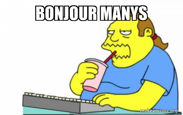 Bonjour Manys - Worst Apocalypse Ever Meme Generator