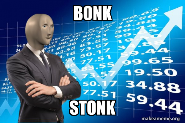 Bonk Stonk - Stonks Only Go Up Meme Generator