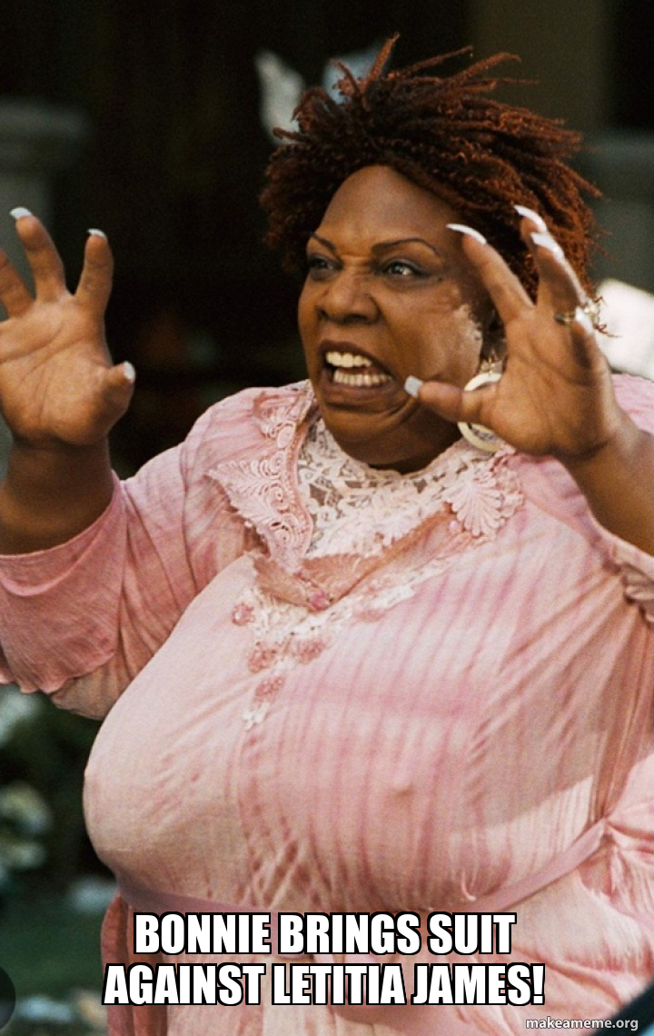 Bonnie brings suit against Letitia James! Meme Generator