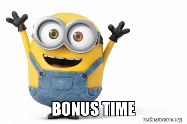 Bonus Time Memes