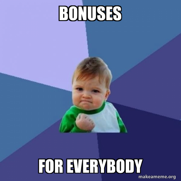 Bonuses for everybody - Success Kid Meme Generator