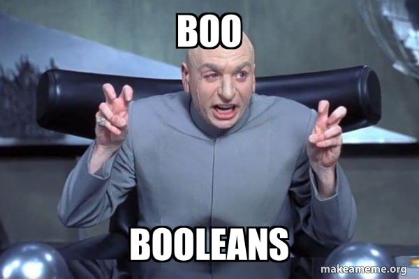 Boo Booleans - Dr Evil Austin Powers Meme Generator