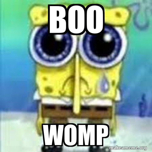 boo womp Meme Generator