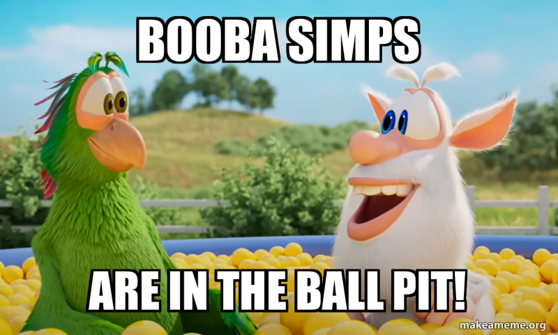 booba simps are in the ball pit! Meme Generator