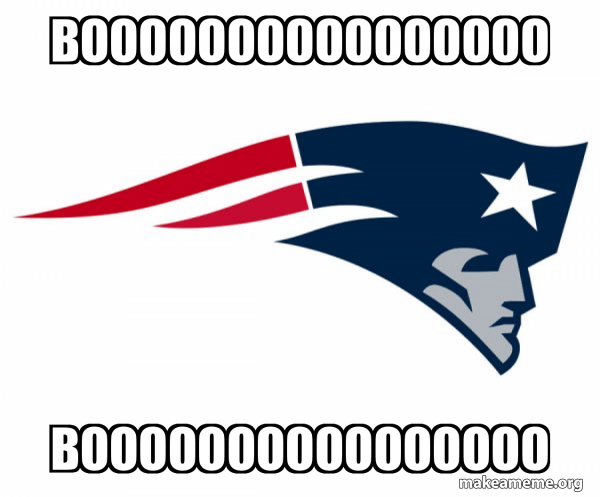 BOOOOOOOOOOOOOOOO BOOOOOOOOOOOOOOOO - New England Patriots Meme Generator
