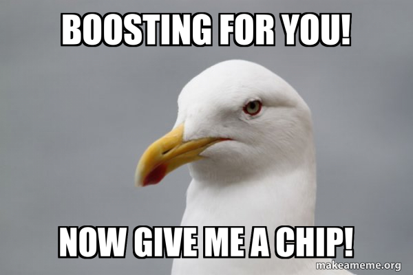 BOOSTING FOR YOU! NOW GIVE ME A CHIP! - Stuff That Didn't Happen ...