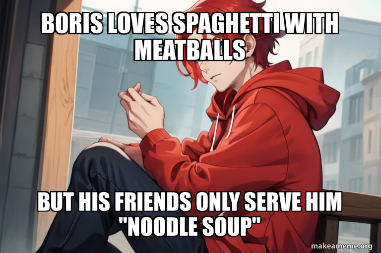 Boris loves spaghetti with meatballs But his friends only serve him ...
