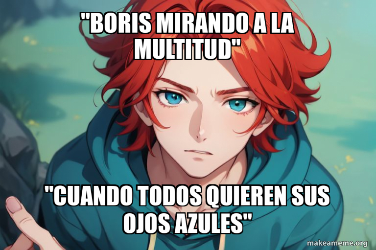 "Boris mirando a la multitud" "Cuando todos quieren sus ojos azules ...