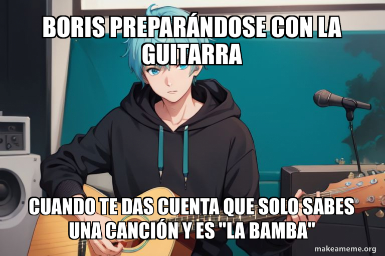 Boris preparándose con la guitarra Cuando te das cuenta que solo sabes ...