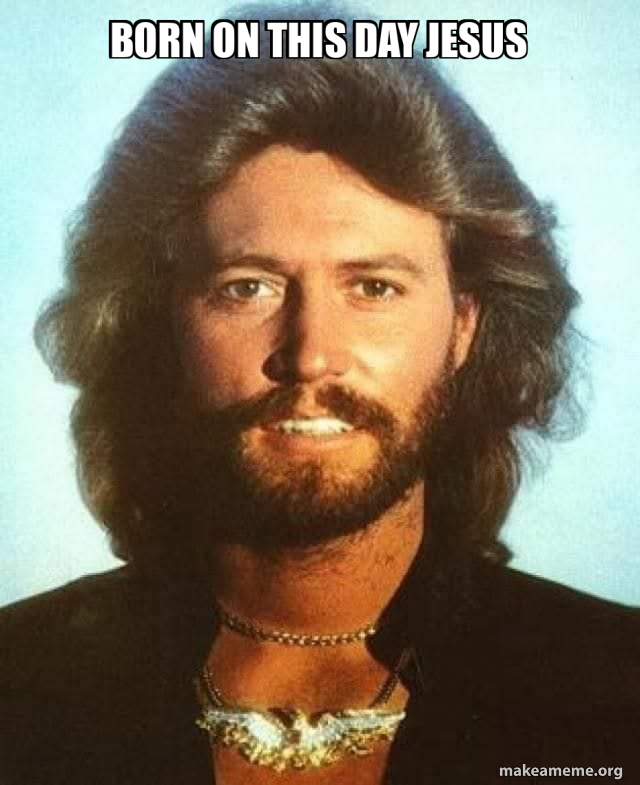 Born on this day Jesus Meme Generator