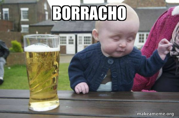 borracho - Drunk Baby Meme Generator