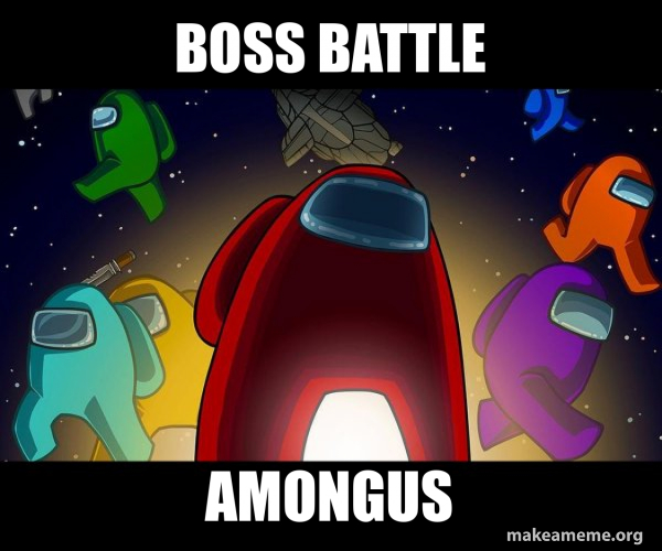 boss battle amongus - Among Us Meme Generator