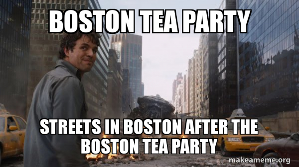 Boston Tea Party Streets in Boston after the Boston Tea Party - That's ...