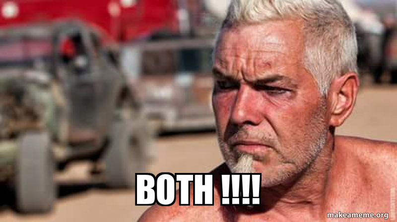 both !!!! Meme Generator