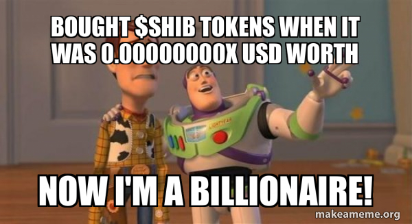 Bought $SHIB tokens when it was 0.00000000x USD worth Now I'm a ...