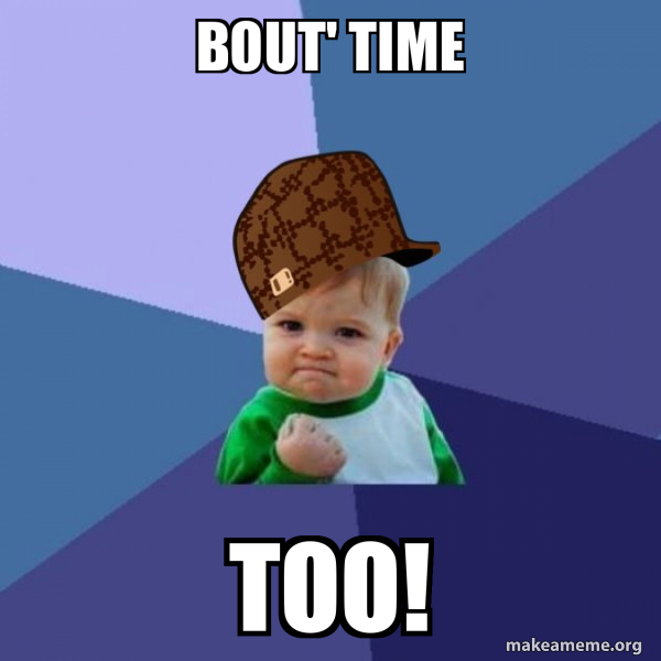 Bout Time Memes