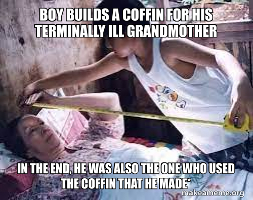 boy builds a coffin for his terminally ill grandmother In the end, he ...